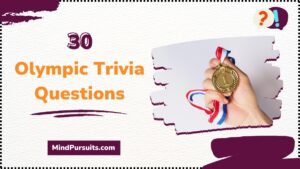 40 Olympic Trivia Questions (Challenge Yourself)