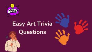 50 Best Art Trivia Questions (Improve Your Knowledge)