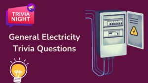 50 Best Electricity Trivia Questions (Test Your Knowledge)
