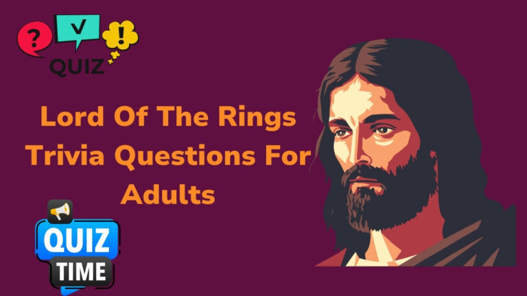 30 Best Lord Of The Rings Trivia Questions (Ultimate Challenge)